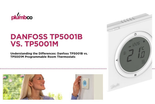 Differences Between Danfoss TP5001B vs. TP5001M Thermostats | Plumbco